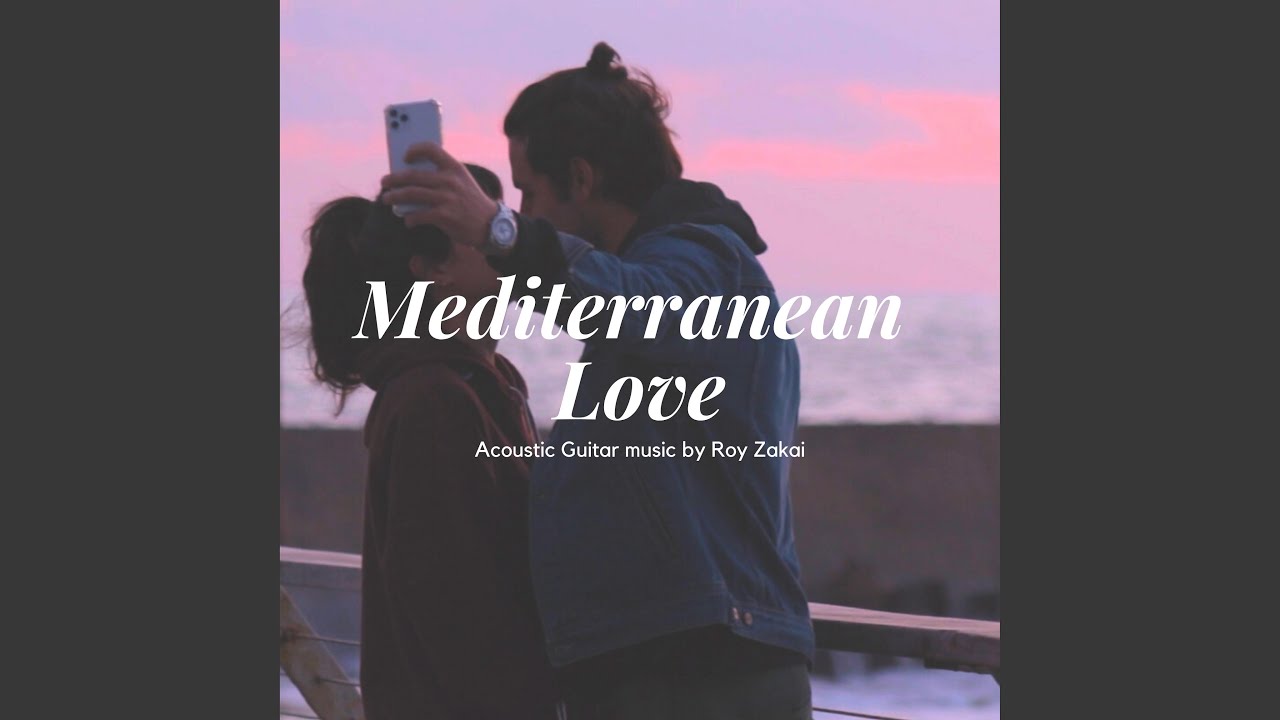 Mediterranean Love (Instrumental Spanish & Acoustic Guitar ...