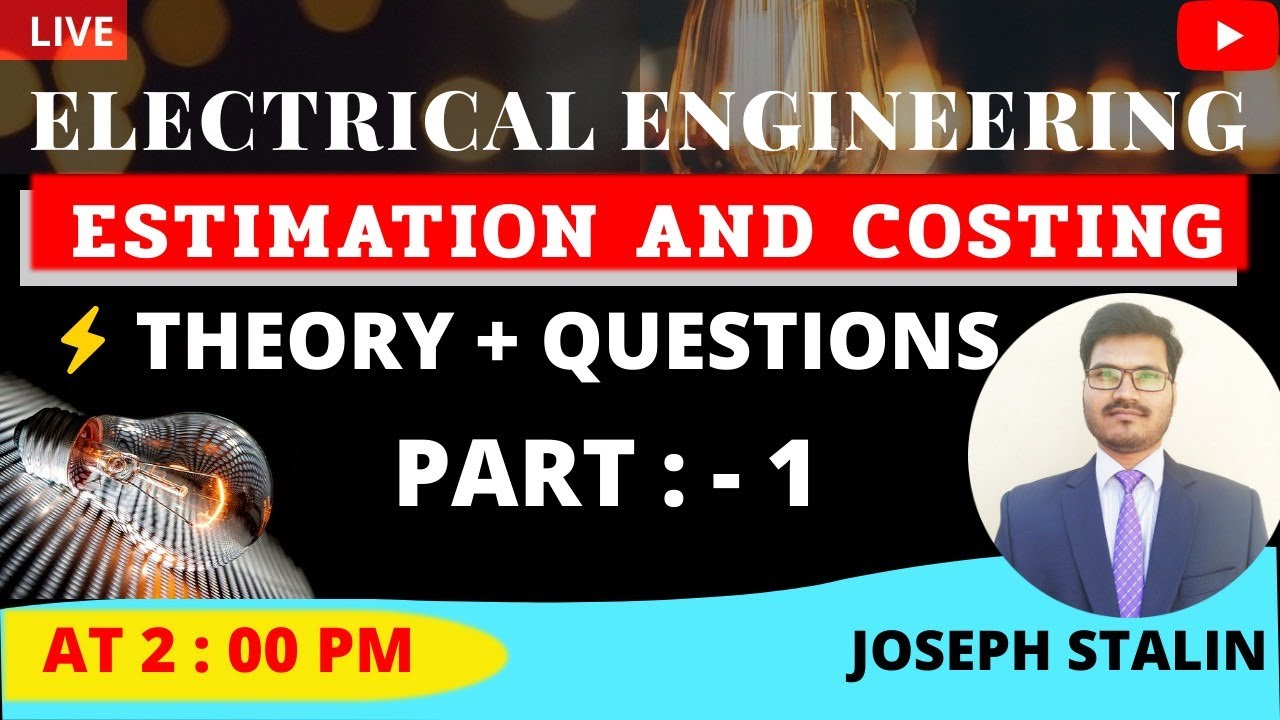 Estimation and costing || Electrical engineering || theory + questions ...