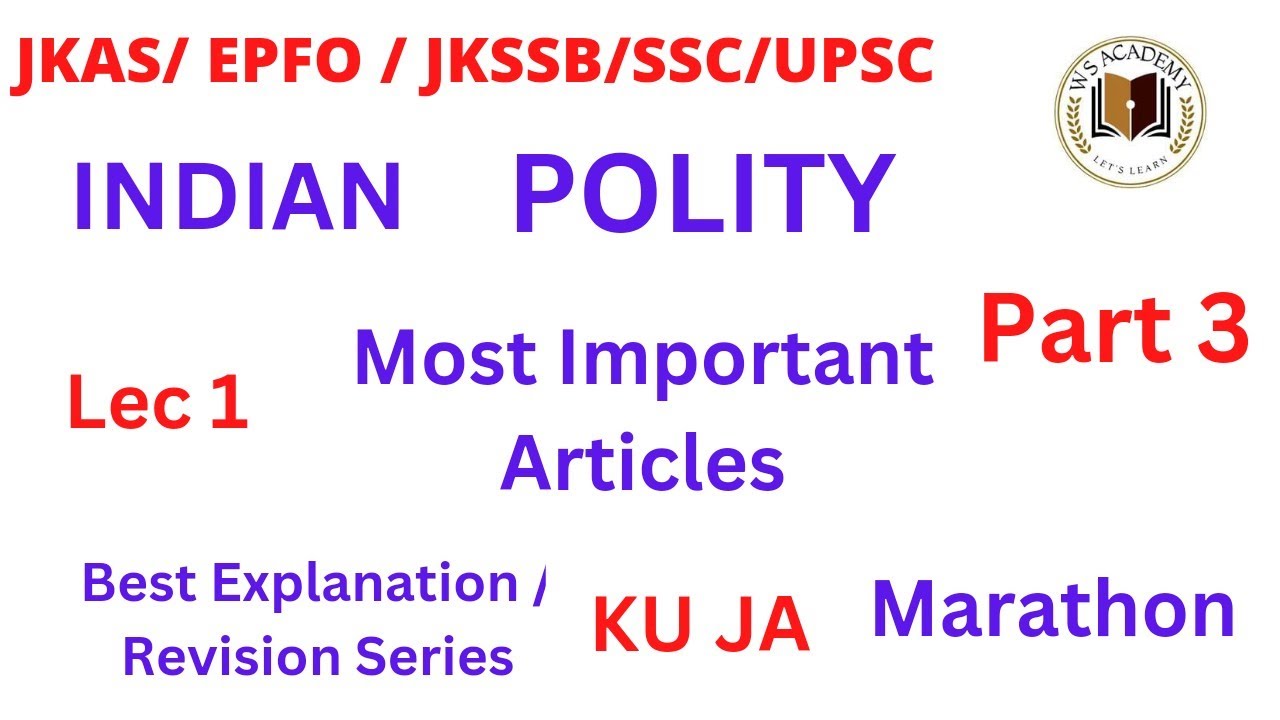Lec 1 Part 3 || Most important Articles of Indian Constitution & Polity ...