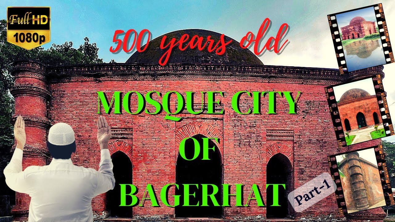 Mosque City Of Bagerhat|Historic Mosque City Of Bagerhat|মসজিদের নগরী ...