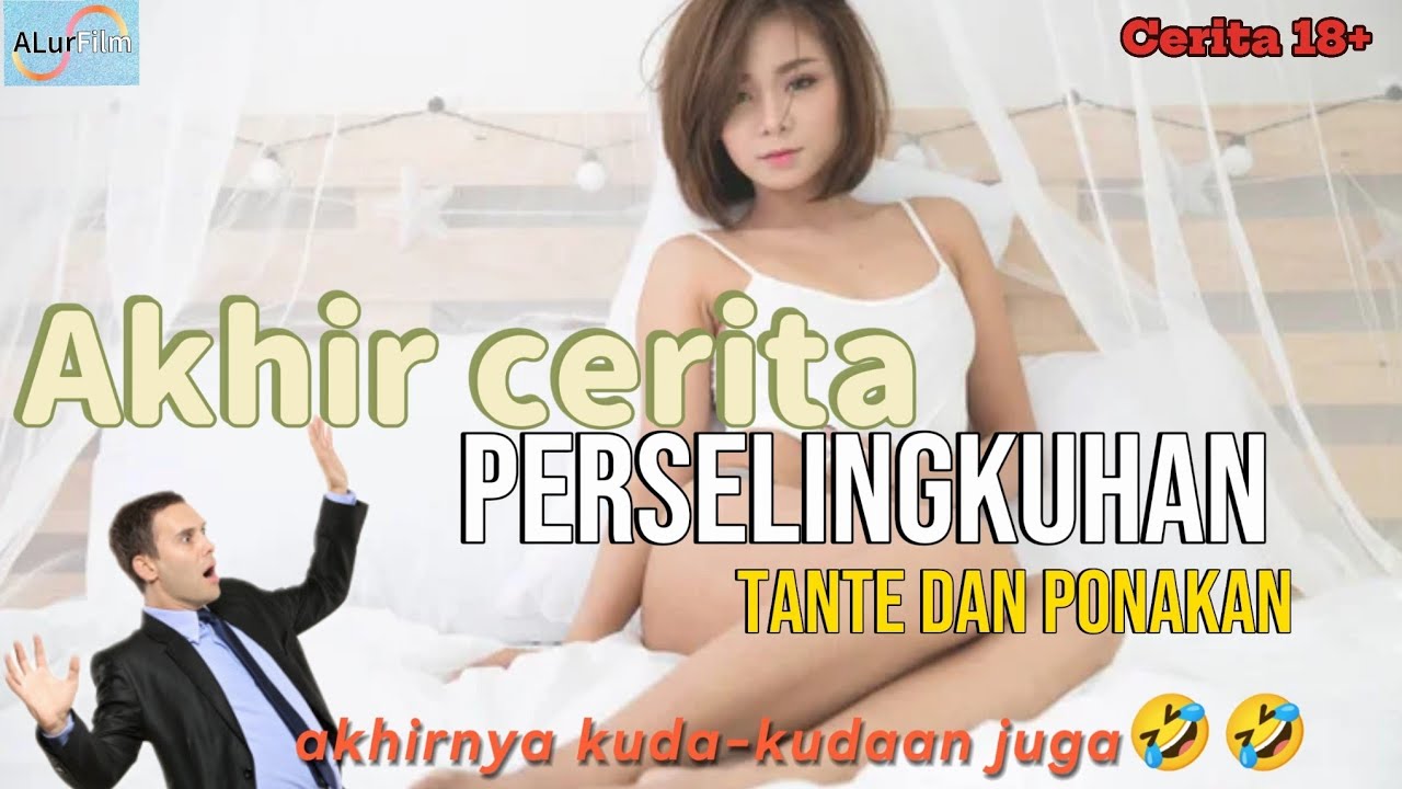 Akhir Cerita Perselingkuhan Tante Dan Ponakan - YouTube