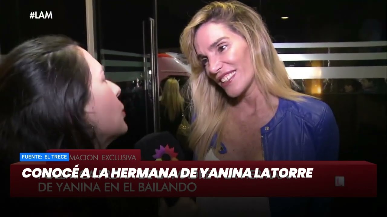 Conocé a la hermana de Yanina Latorre- Minuto Argentina - YouTube