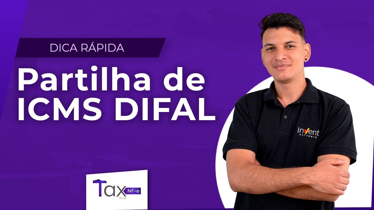 Como CONFIGURAR Partilha de ICMS DIFAL no TaxPlus NFe? | Dicá Rápida ...