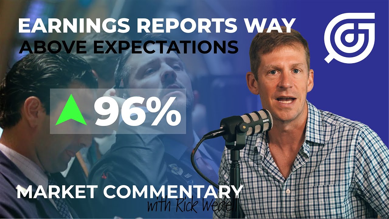 Q2 2021 Earnings Reports WAY Above Expectations | Market Commentary ...