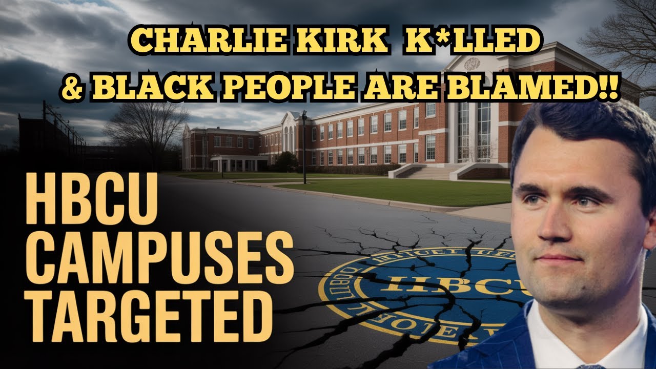 Charlie Kirk D*EAD & HBCU's Are THREATENED! - YouTube