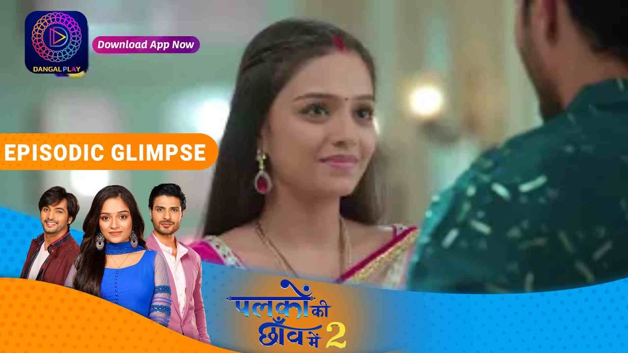 Palkon ki Chhaanv mein2 | Episode 128 Part 1 | Episodic Glimpse | Dangal TV - YouTube