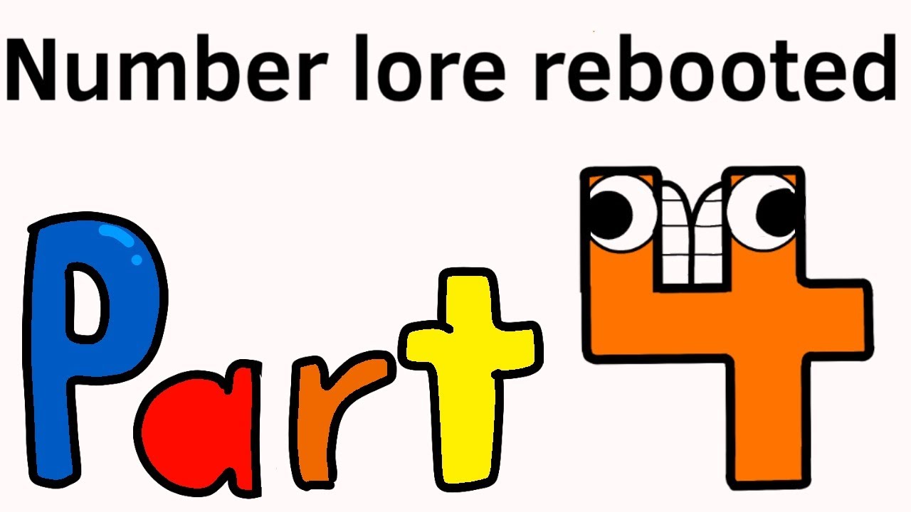 Number lore rebooted part 4 - YouTube