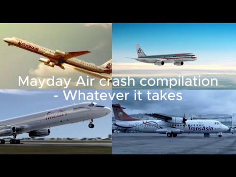 Mayday air crash compilation - What ever it takes - YouTube