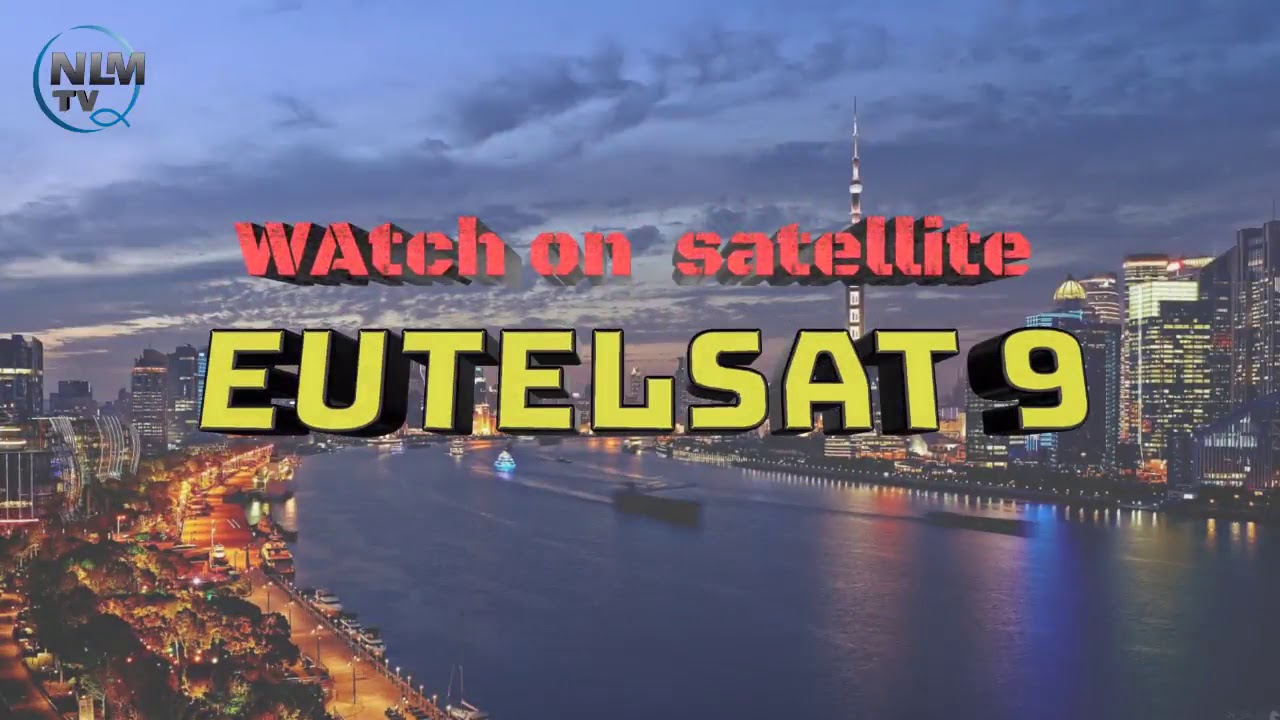 NLM TV on Eutelsat 9 - YouTube