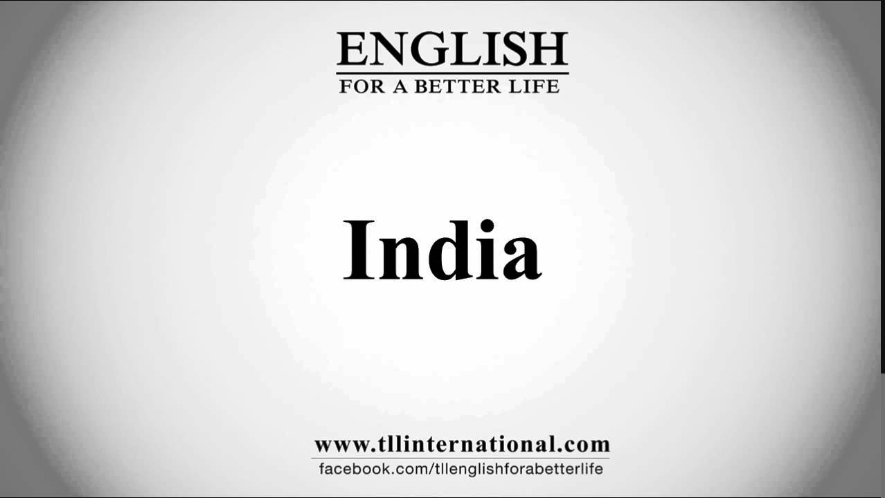 How to Pronounce India - YouTube