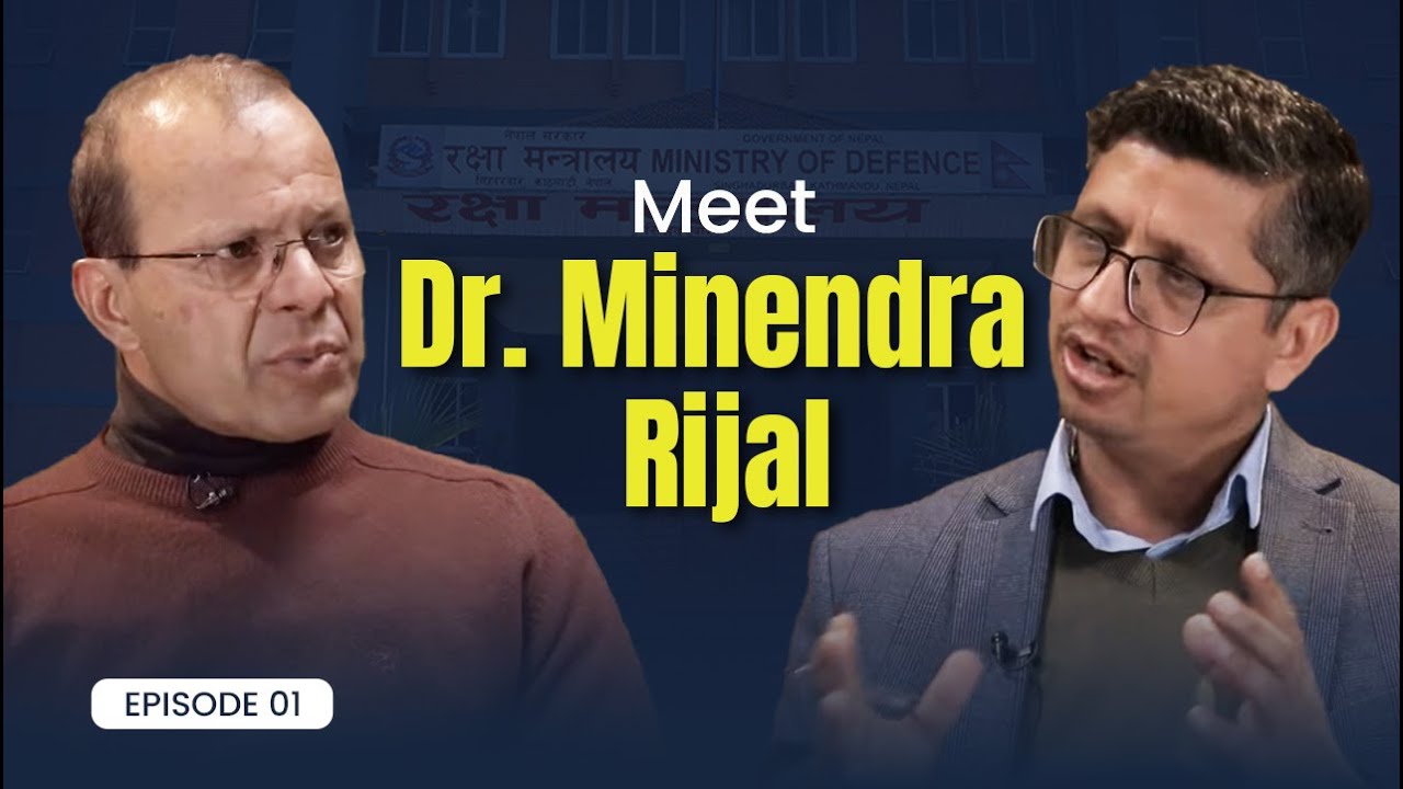 EP1: Dr. Minendra Rijal: Insights from the Nepali Congress Leader ...