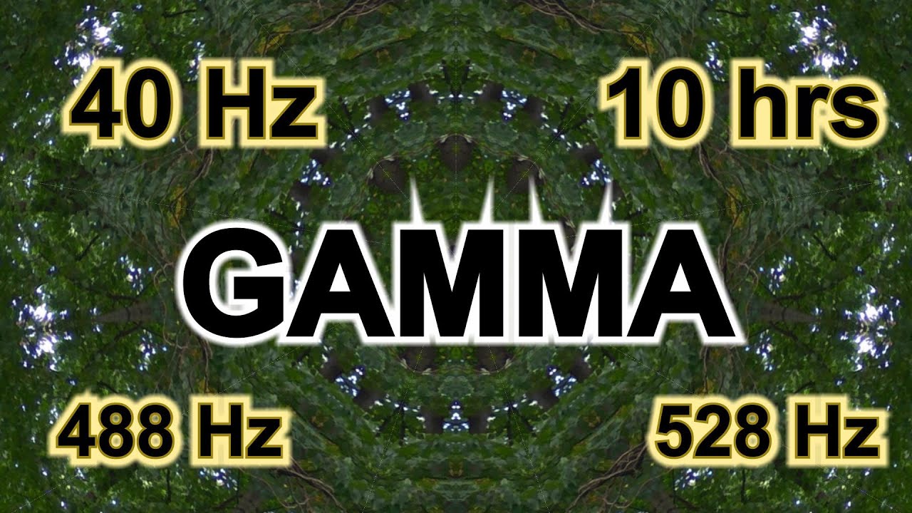 40 Hz GAMMA - 10 hours for Improve cognitive integration & Enhance ...