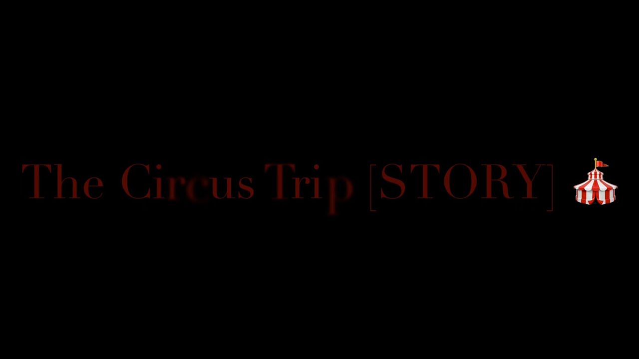 ROBLOX: Circus Trip [STORY] 🎪: My own Gameplay Trailer - YouTube