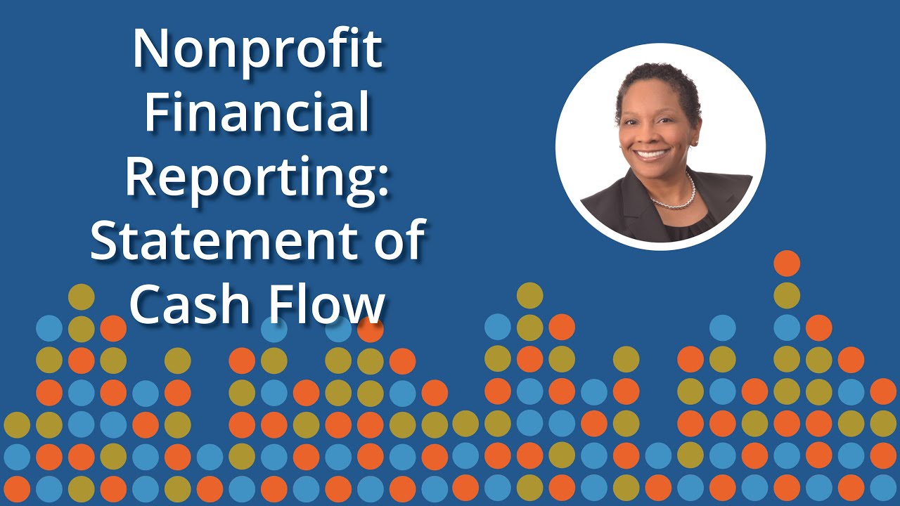 Nonprofit Financial Reporting: Statement of Cash Flow - YouTube