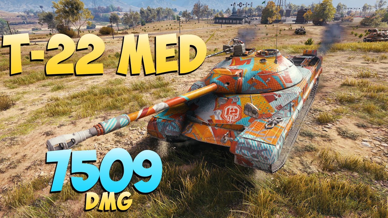 T-22 med - 9 Kills 7.5K DMG - Veteran! - World Of Tanks - YouTube