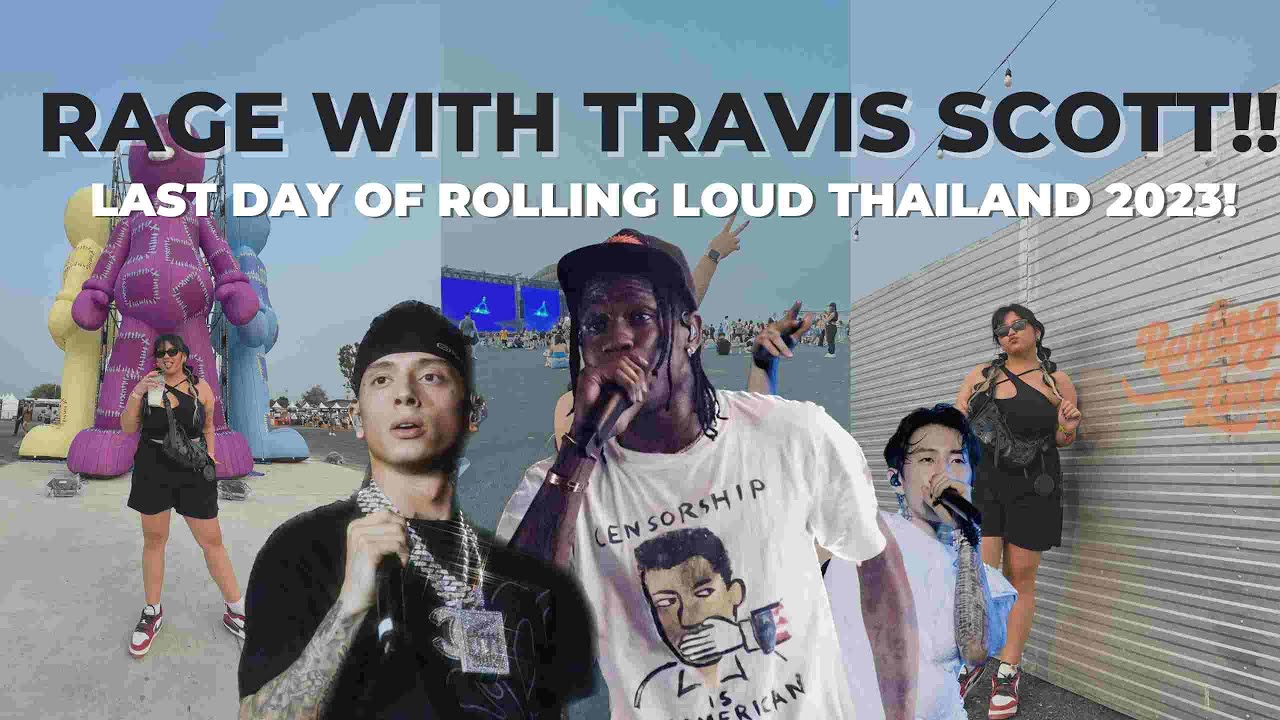 RAGE WITH TRAVIS SCOTT AT ROLLING LOUD THAILAND! - YouTube