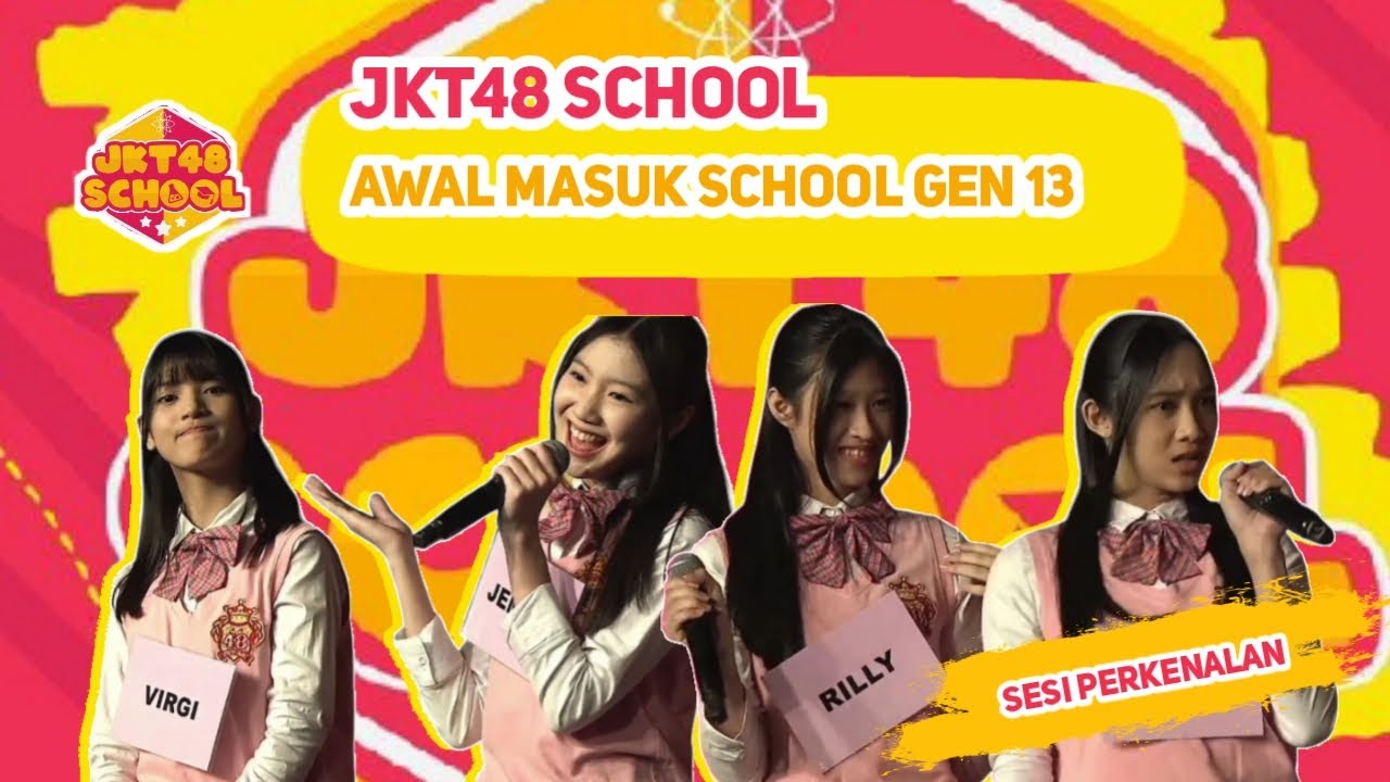 SESI PERKENALAN - JKT48 SCHOOL GEN 13 - YouTube