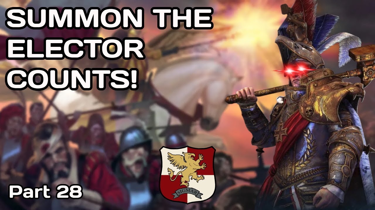 SUMMON THE ELECTOR COUNTS! - A Total War Warhammer III Karl Franz ...
