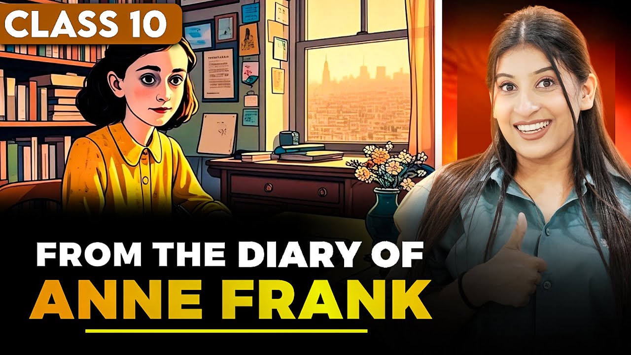 From the diary of Anne Frank Class 10🔥Explanation | Imp keywords ...