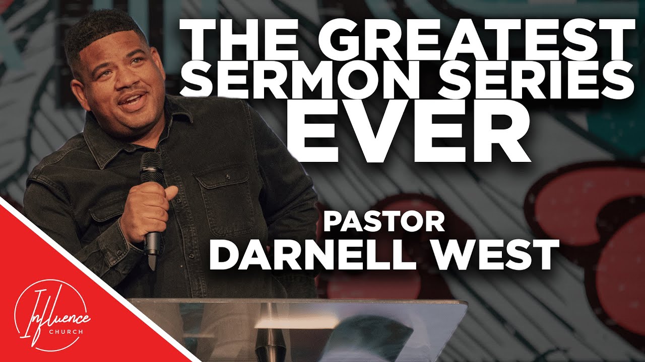 The Greatest Sermon Series Ever pt.2 | Pastor Darnell West - Influence ...