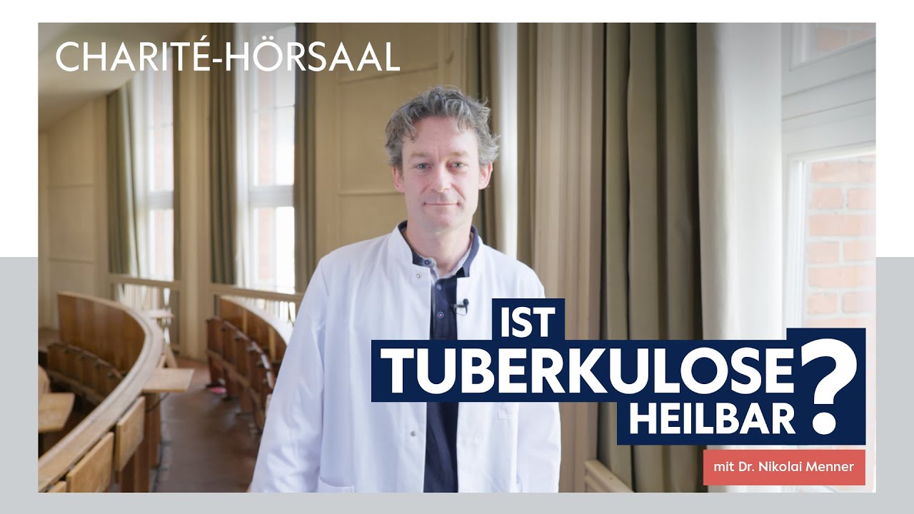 Tuberkulose einfach erklärt – Mit Dr. Nikolai Menner im Charité-Hörsaal ...
