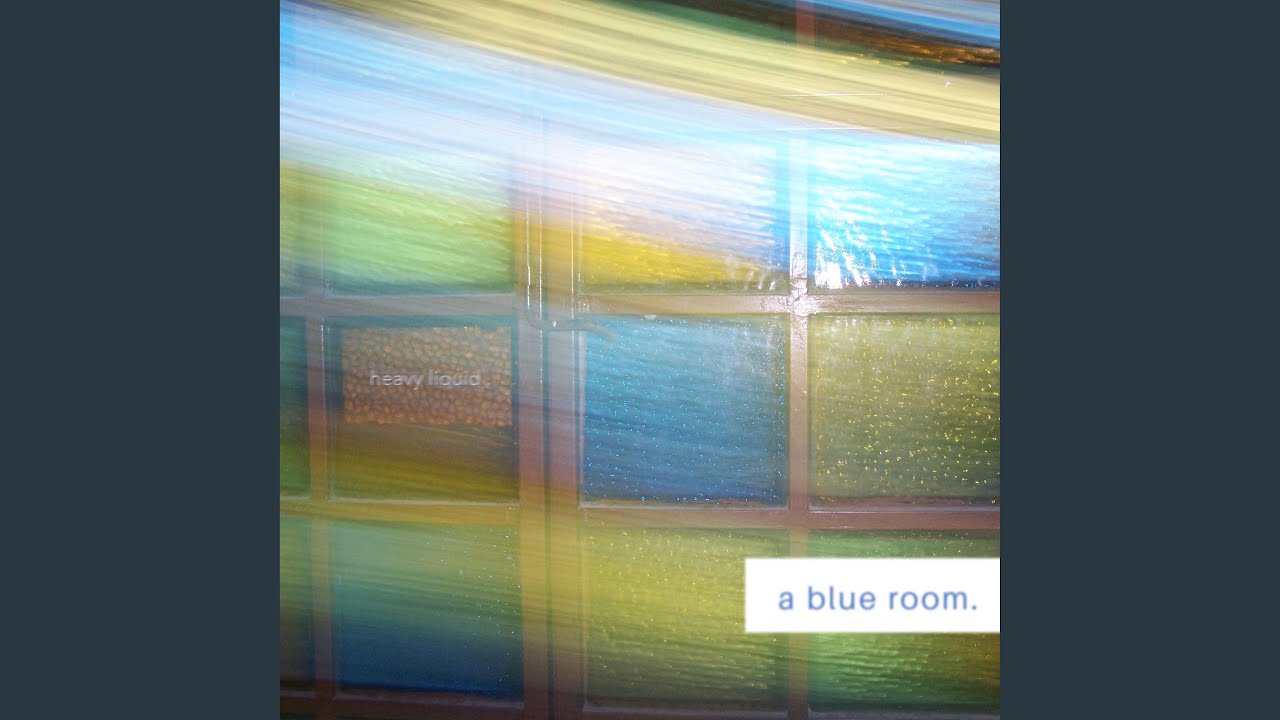 Heavy Liquid . - a blue room & Mixed Matches: Song Lyrics, Music Videos ...