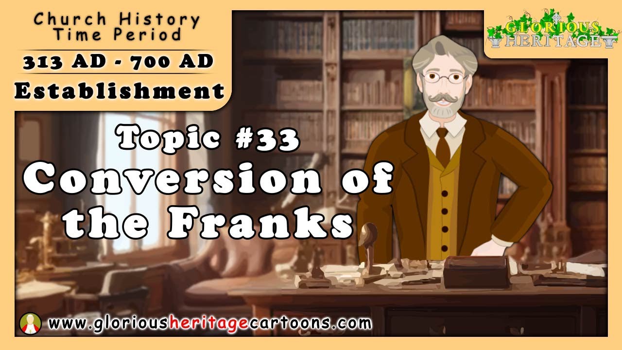 Catholic Church History Series - Topic 33 - Conversion of the Franks ...
