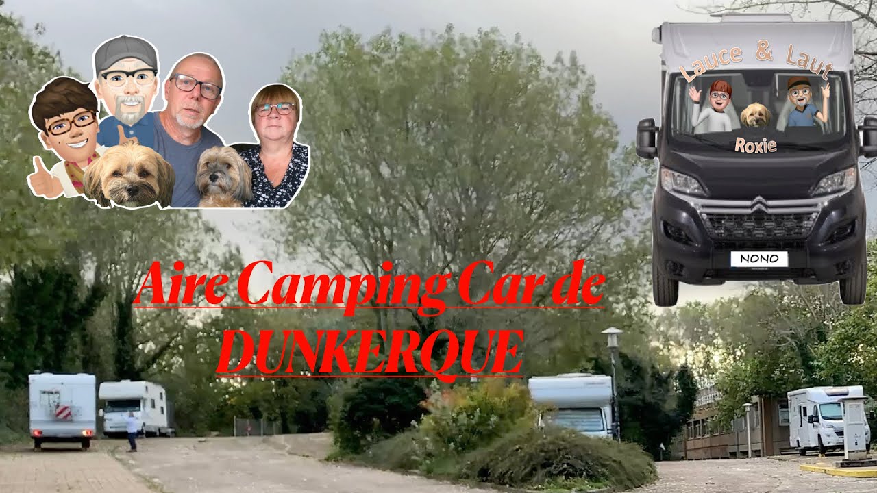 Dunkerque et son aire de Camping Car - YouTube