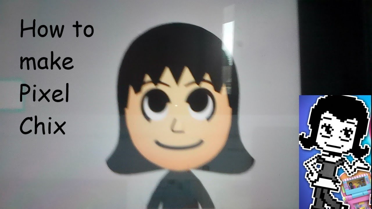 Mii Maker How to make Pixel Chix - YouTube