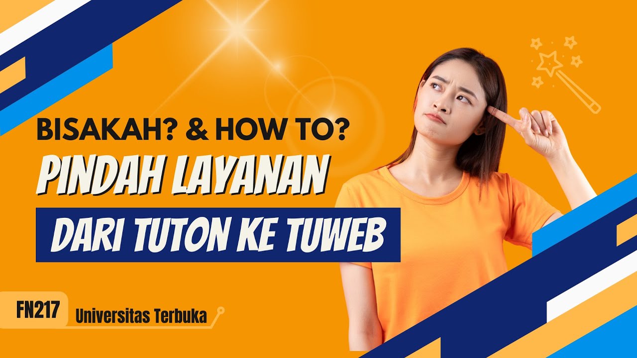 FN217 | Pindah Layanan dari Tutorial Online (Tuton) ke Tutorial Webinar (Tuweb), Bisakah? - YouTube