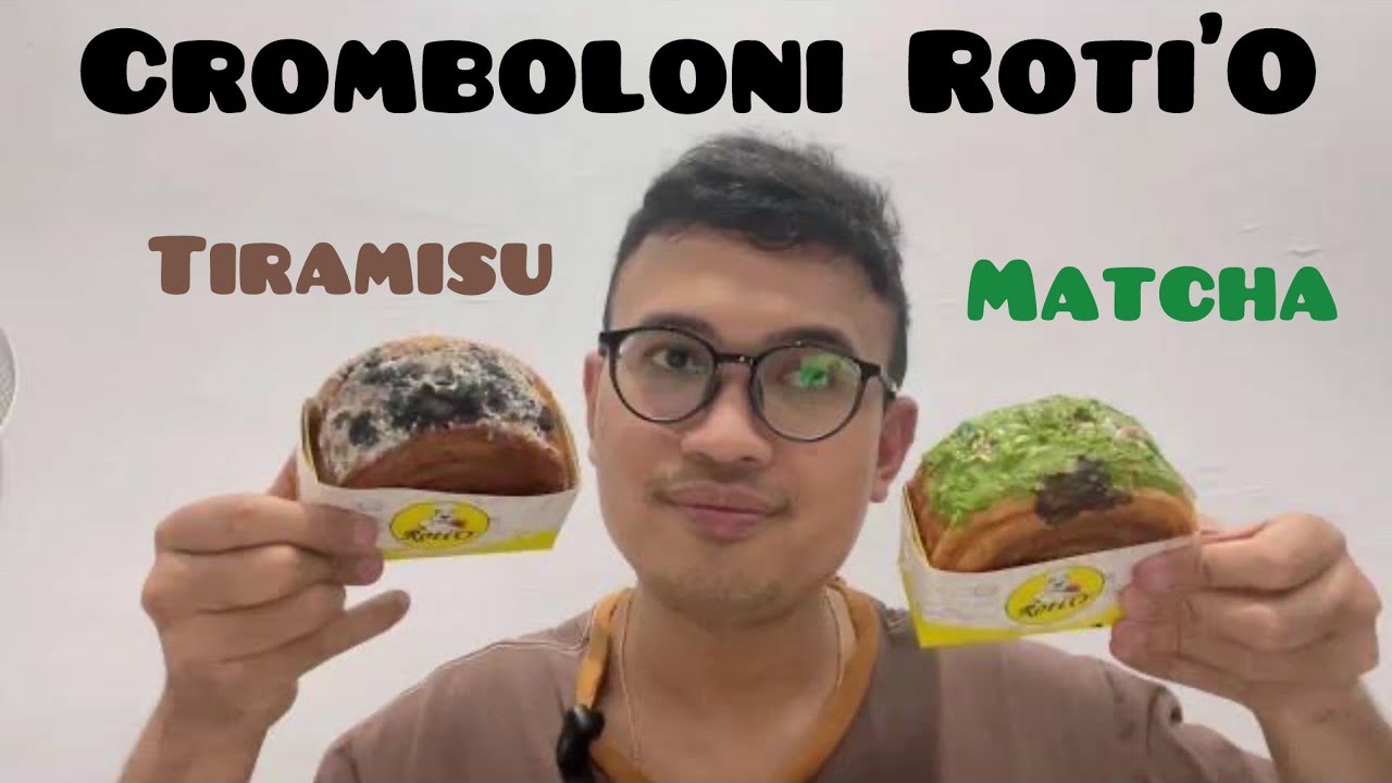 Review Cromboloni Matcha And Tiramisu Roti’O Kalian Team Yang Mana ...