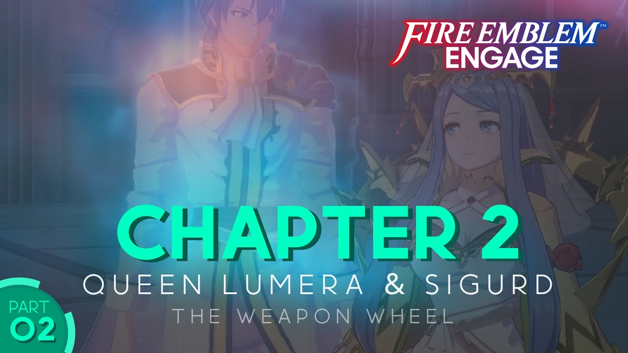Fire Emblem Engage - (Full Playthrough) - Part 2 - Queen Lumera ...