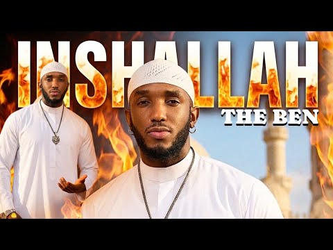 The Ben - Inshallah (Official Video)