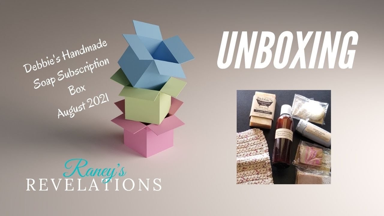 August 2021 Debbie's Handmade Soap Subscription Box Unboxing - YouTube