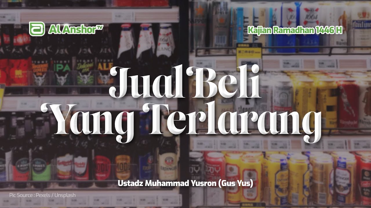 Jual Beli Yang Terlarang - Ustadz Muhammad Yusron (Gus Yus) | Kajian ...