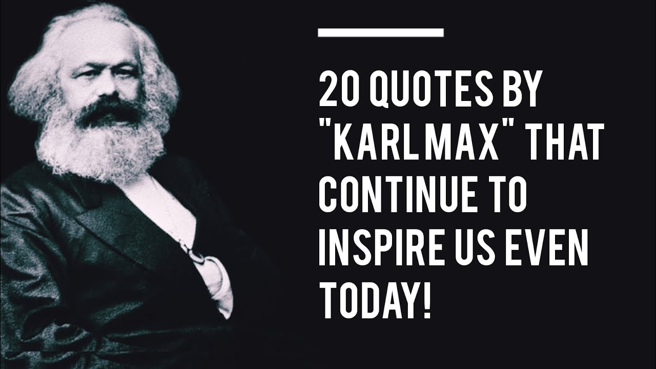 20 quotes by "KARL MARX" that continue to inspire us even today.. # ...