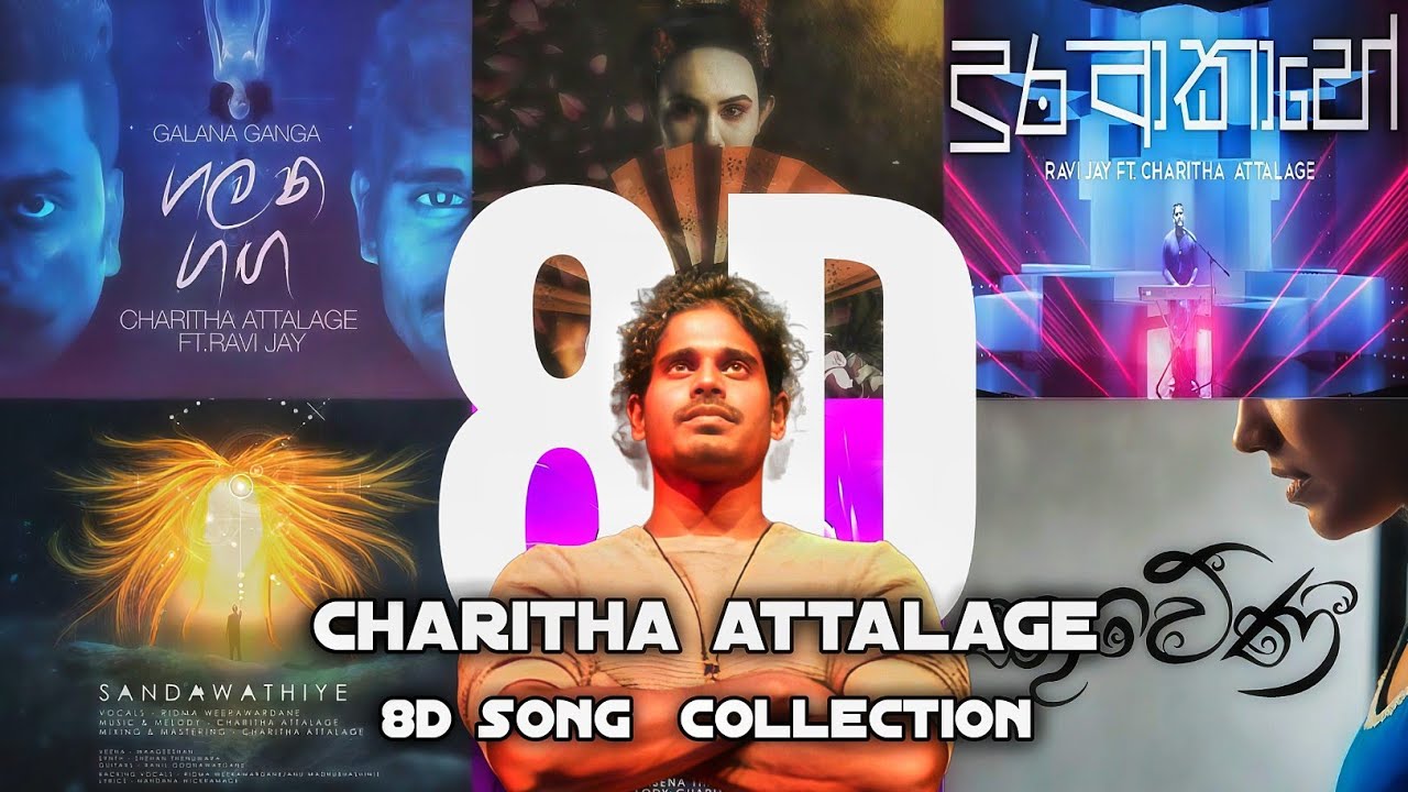 Charitha Attalage 8D Songs Collection ️🔊 8D + Bass Boost (🎶Use Headphones🎧) #Charitha_Attalage ...