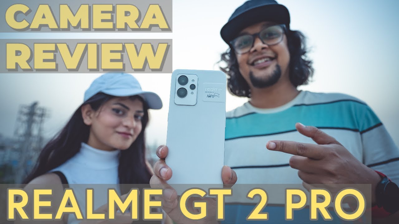 Realme GT 2 Pro Detailed Camera review | Best Camera Phone under 50000 ...