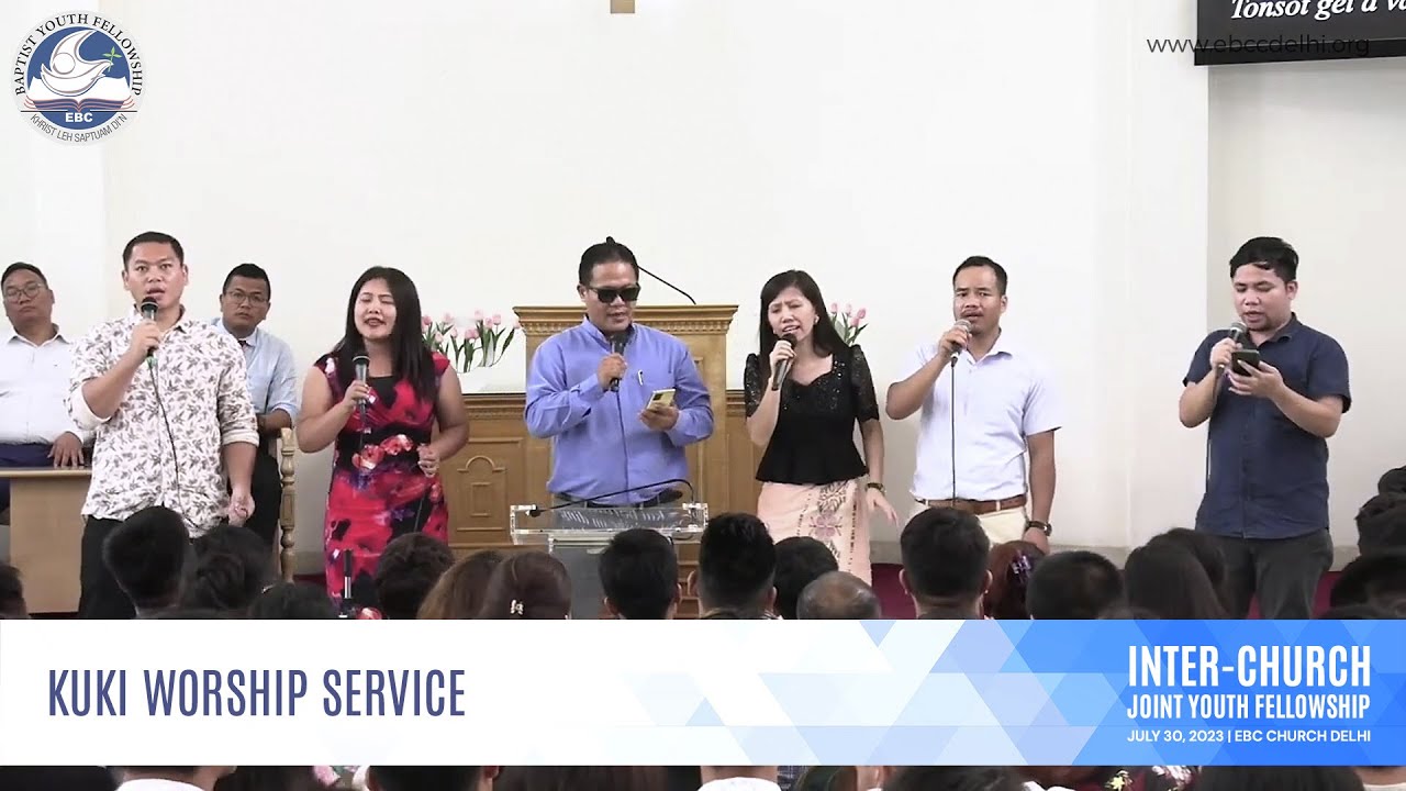 Kuki Worship Service | Inter-Church Joint Youth Fellowship | EBCC Delhi ...