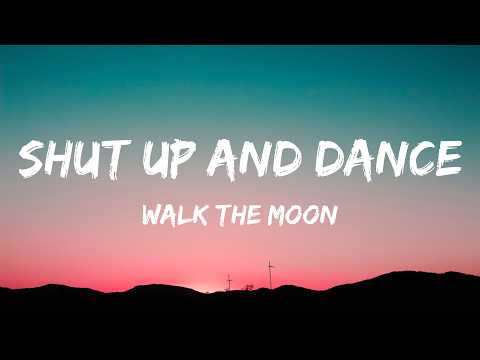 WALK THE MOON - Shut Up and Dance (Aesthetic Lyrics)