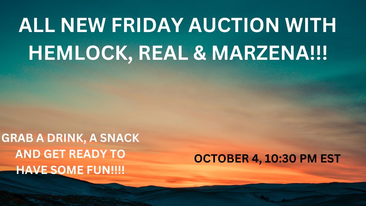 FRIDAY NIGHT AUCTION WITH HEMLOCK & REAL!!! - YouTube