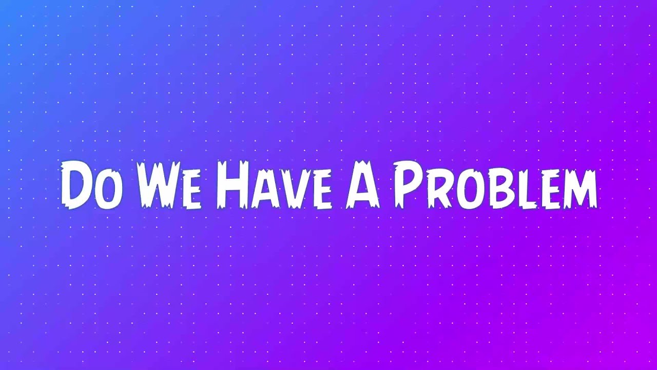 Nicki Minaj – Do We Have A Problem? ( Clean Lyrics ) ft. Lil Baby - YouTube
