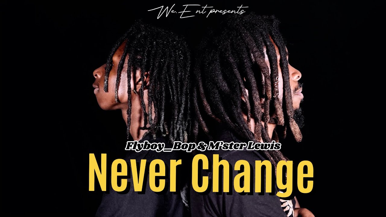 FlyBoy_BOP & M'ster Lewis - Neva Change - YouTube