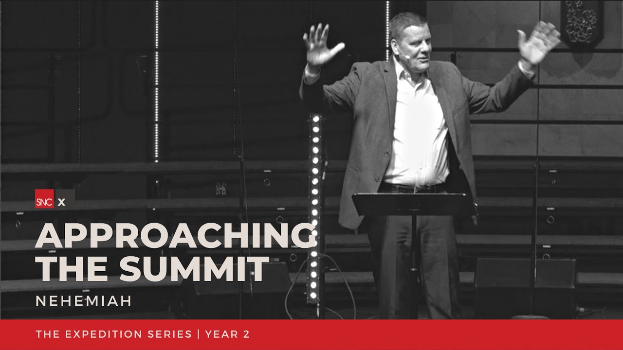 The Expedition | Approaching the Summit | Nehemiah 1-6 - YouTube