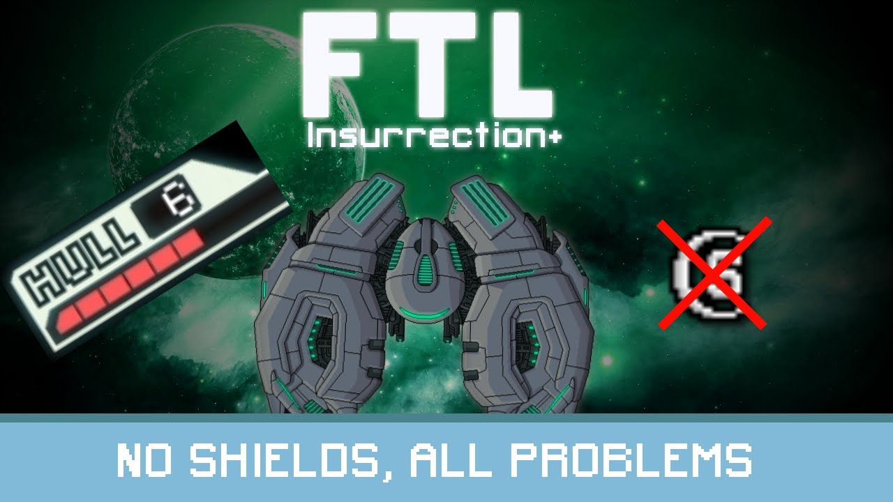 NO SHIELDS, ALL PROBLEMS - FTL : Insurrection + - VOD - YouTube