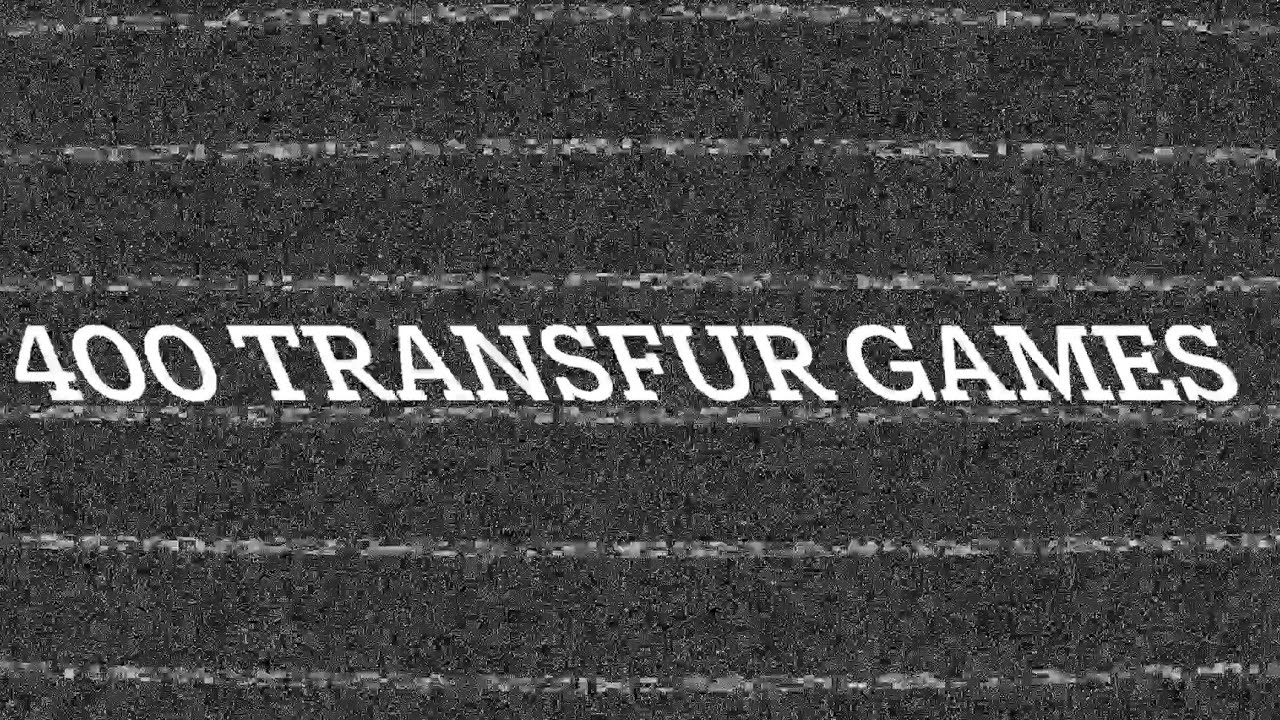 400 TRANSFUR GAMES - YouTube