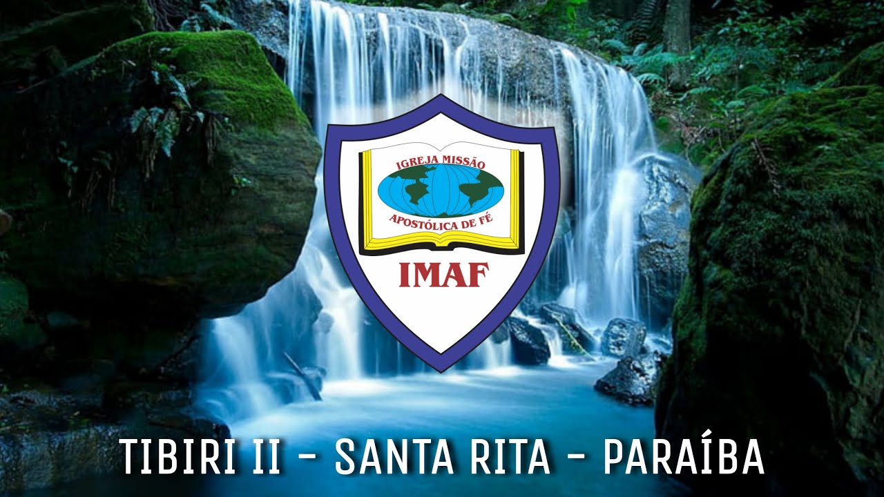 IMAF SANTA RITA CULTO DE ANIVERSÁRIO DA IMAF TIBIRI E DO EMAF 27/05 ...