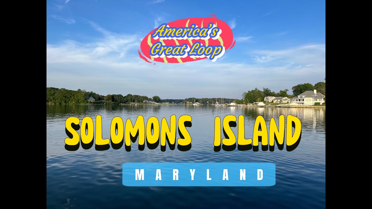Solomons, Maryland (aka Solomons Island) in the Chesapeake Bay || Loop ...