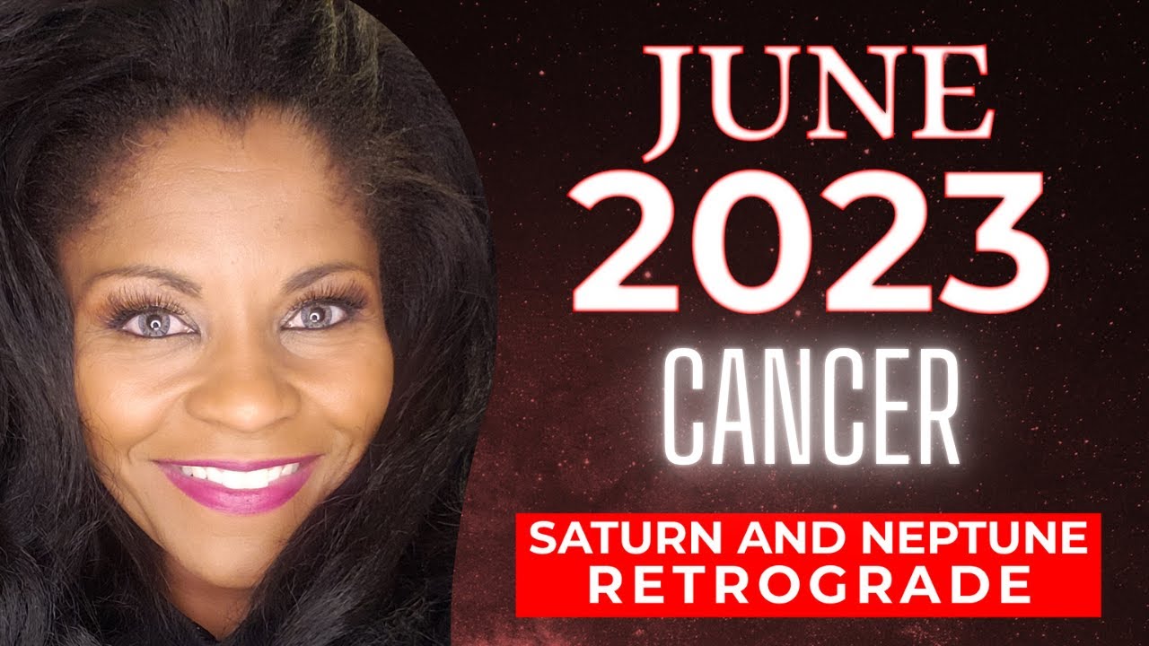 CANCER ASTROLOGY HOROSCOPE JUNE 2023 - YouTube
