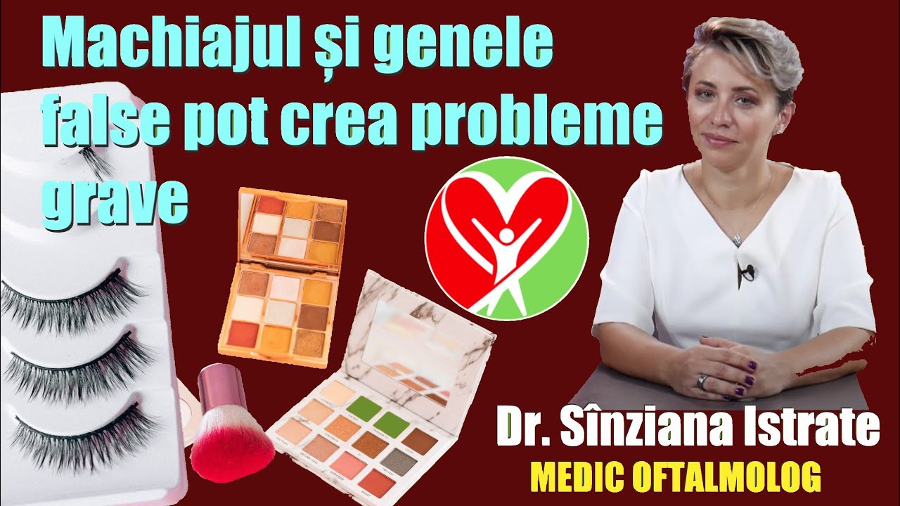 Machiajul și genele false pot crea probleme grave | DR. SÎNZIANA ISTRATE - Medic Oftalmolog ...